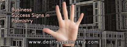 Business Success Signs in Hand Analysis - Destiny Palmistry
